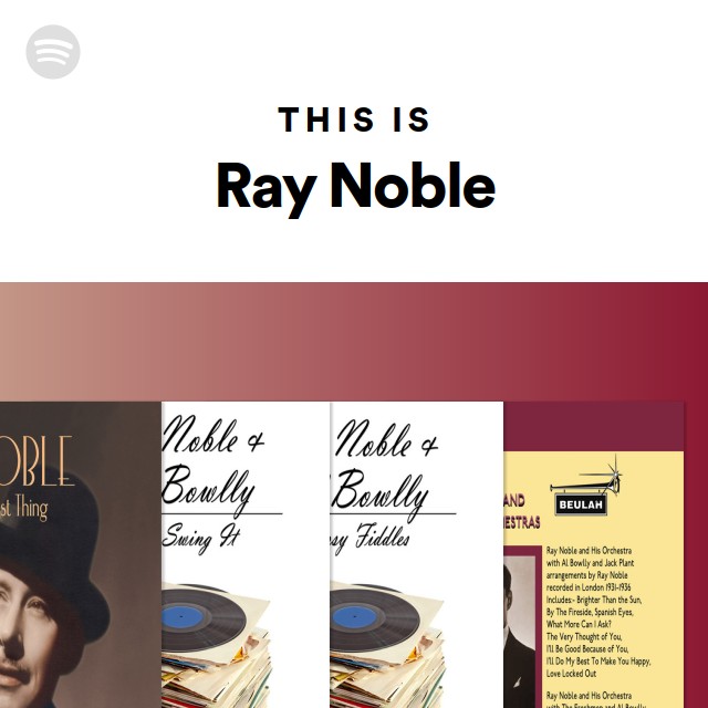 This Is Ray Noble - playlist by Spotify | Spotify