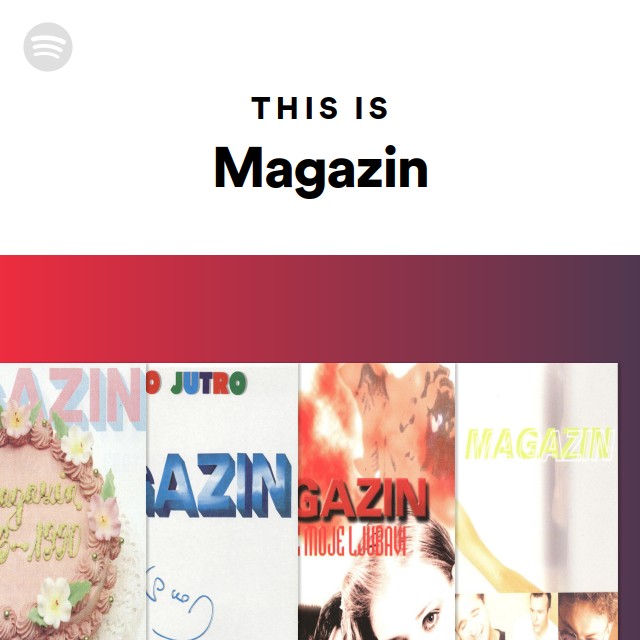 This Is Magazin - playlist by Spotify | Spotify