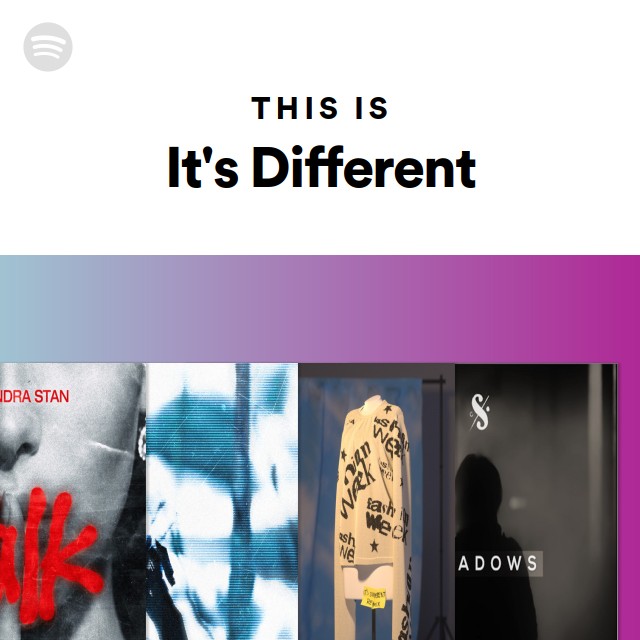 This Is It's Different | Spotify Playlist