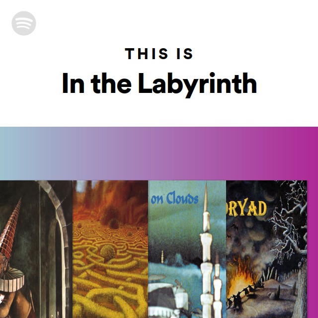 This Is In the Labyrinth - playlist by Spotify | Spotify