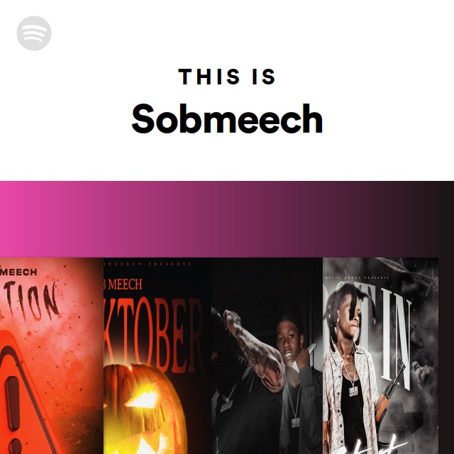 This Is Sobmeech - playlist by Spotify | Spotify