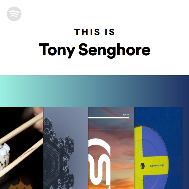 This Is Tony Senghore - playlist by Spotify | Spotify