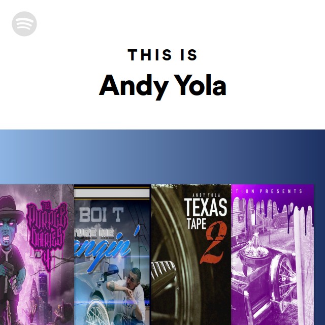 This Is Andy Yola - playlist by Spotify | Spotify