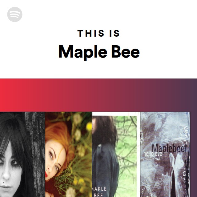 This Is Maple Bee - playlist by Spotify | Spotify