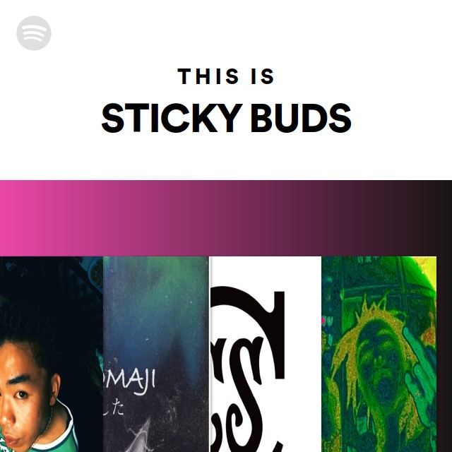 This Is STICKY BUDS - playlist by Spotify | Spotify