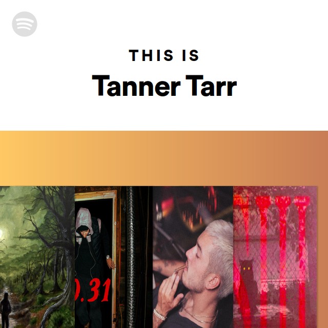 This Is Tanner Tarr | Spotify Playlist
