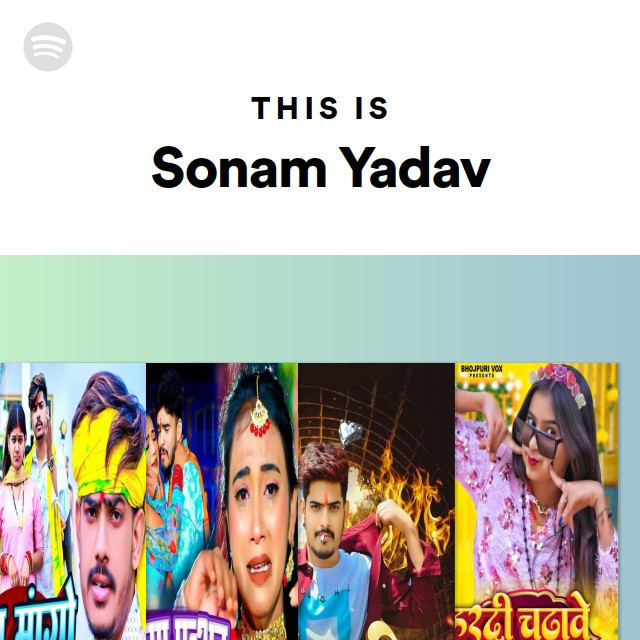 This Is Sonam Yadav | Spotify Playlist