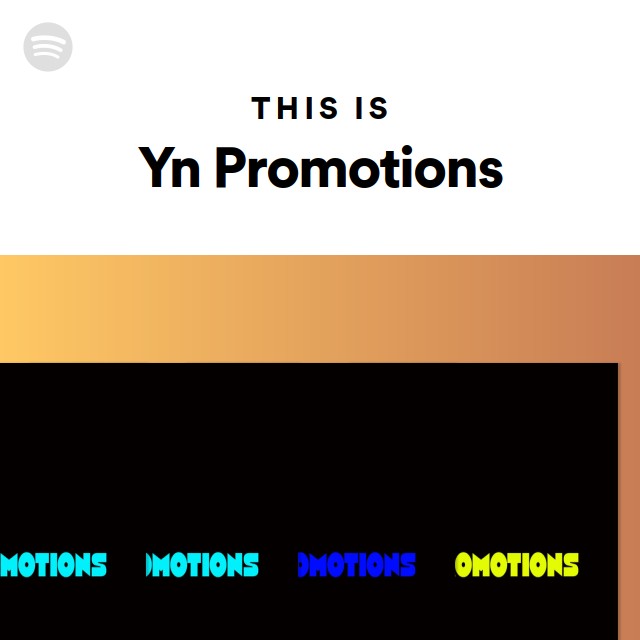 This Is Yn Promotions - playlist by Spotify | Spotify
