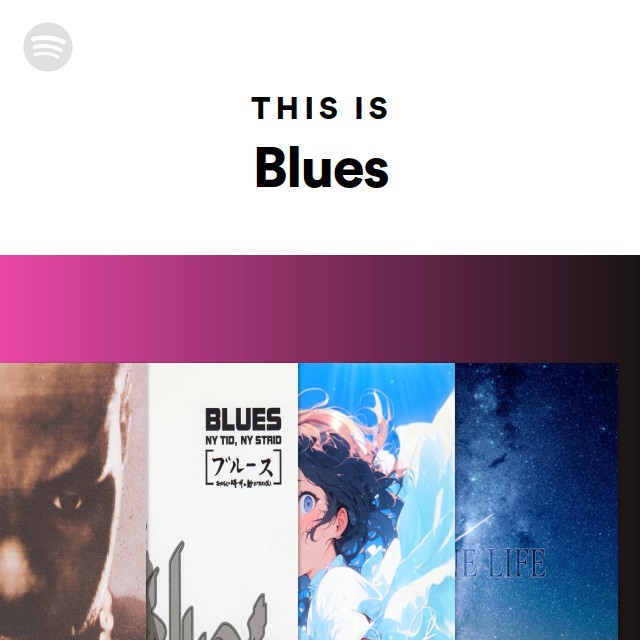 This Is Blues | Spotify Playlist