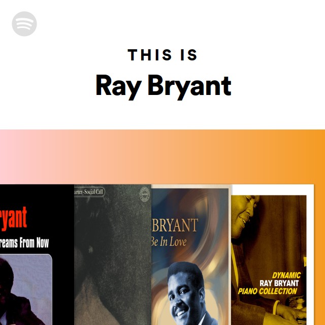 This Is Ray Bryant - playlist by Spotify | Spotify