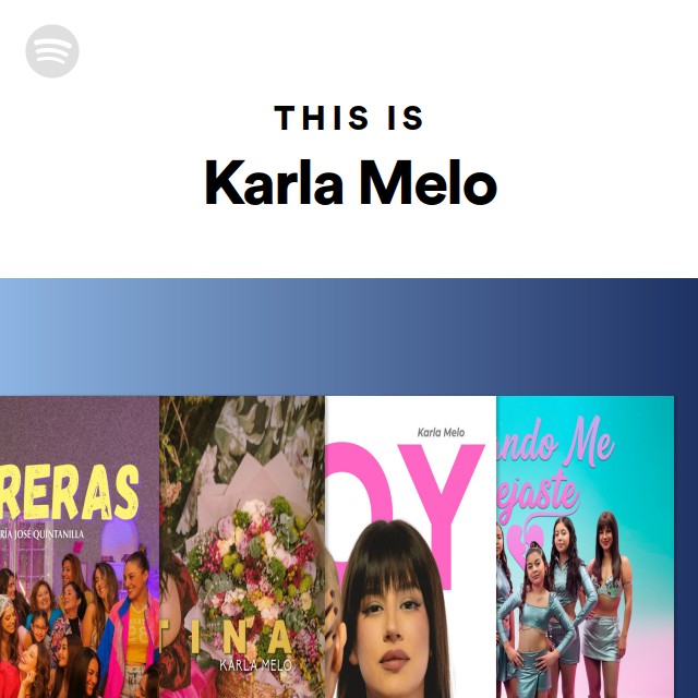This Is Karla Melo | Spotify Playlist