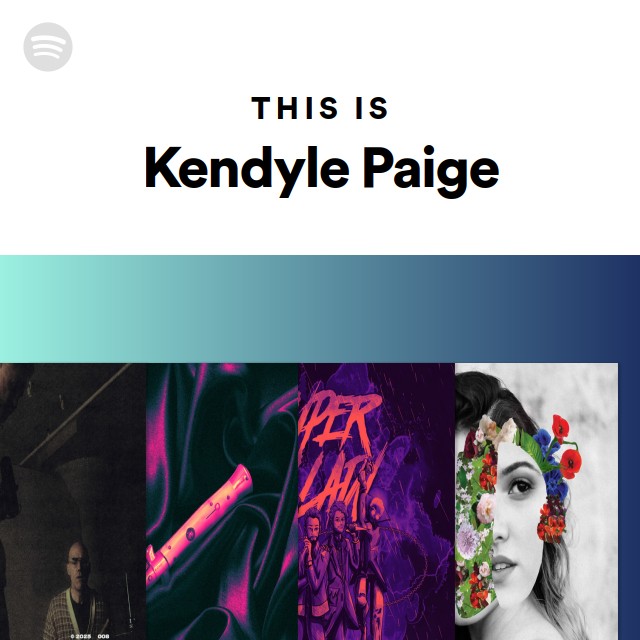 This Is Kendyle Paige - playlist by Spotify | Spotify