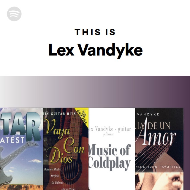 This Is Lex Vandyke - playlist by Spotify | Spotify