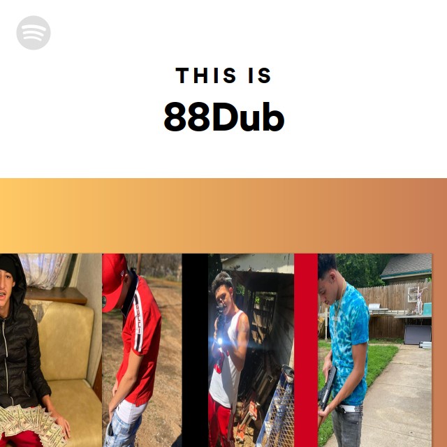 This Is 88Dub - playlist by Spotify | Spotify