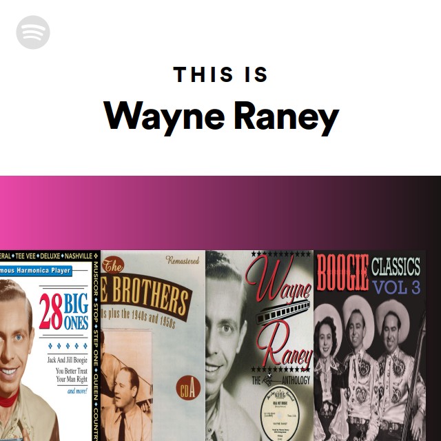 This Is Wayne Raney - playlist by Spotify | Spotify
