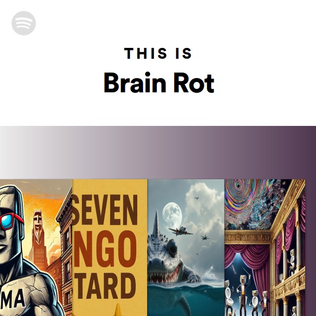 This Is Brain Rot - playlist by Spotify | Spotify