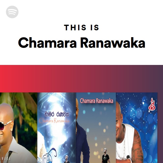 This Is Chamara Ranawaka - playlist by Spotify | Spotify