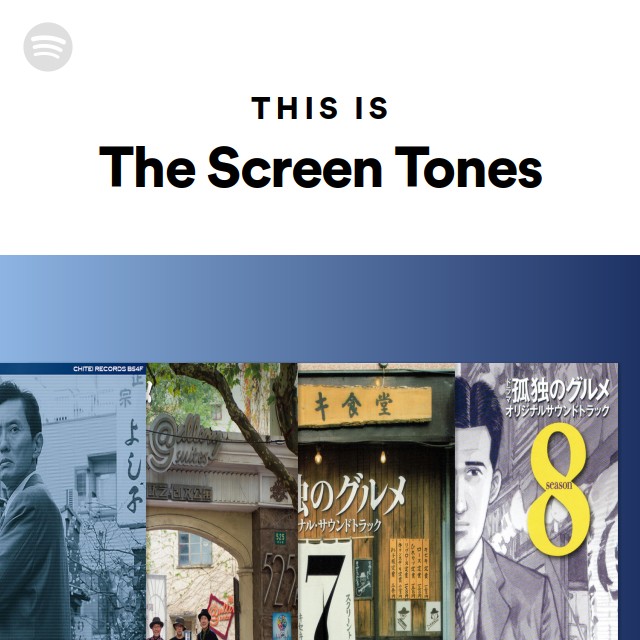 This Is The Screen Tones - playlist by Spotify | Spotify