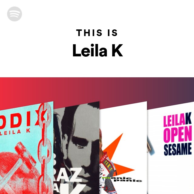 This Is Leila K - playlist by Spotify | Spotify