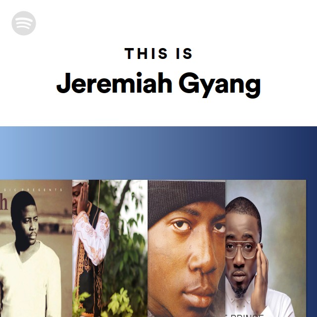 This Is Jeremiah Gyang | Spotify Playlist