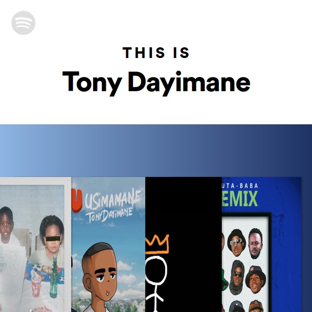 This Is Tony Dayimane - playlist by Spotify | Spotify