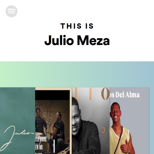 This Is Julio Meza | Spotify Playlist