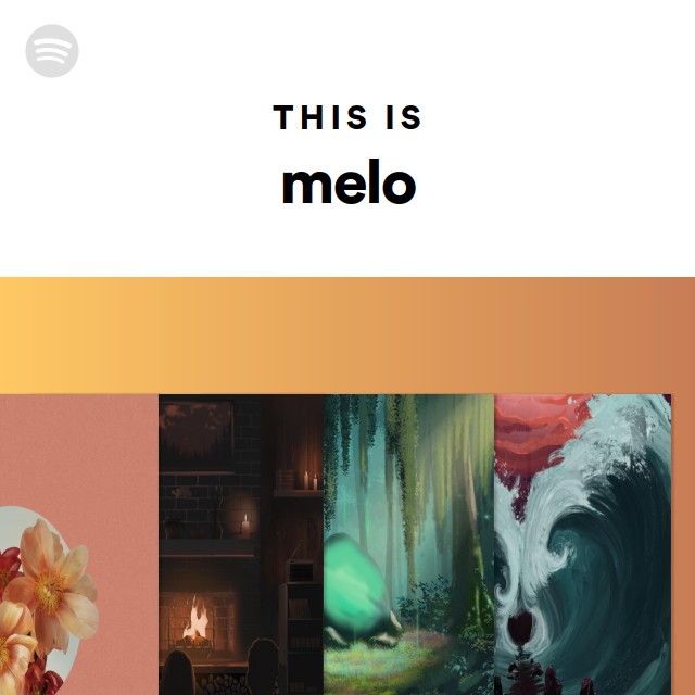 This Is melo | Spotify Playlist