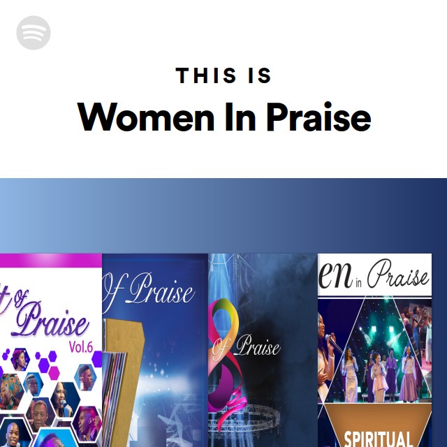 This Is Women In Praise Playlist By Spotify Spotify