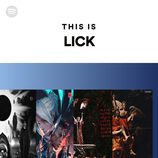 This Is LICK - playlist by Spotify | Spotify