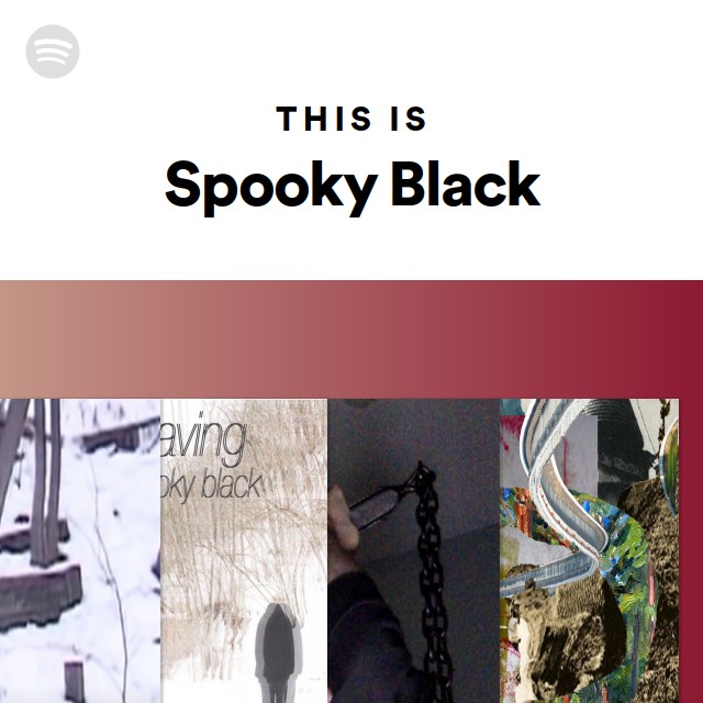 This Is Spooky Black - playlist by Spotify | Spotify