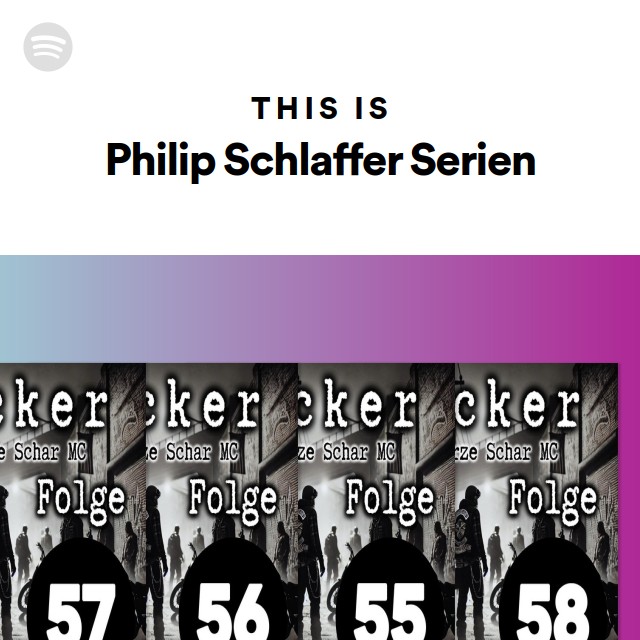This Is Philip Schlaffer Serien - playlist by Spotify | Spotify