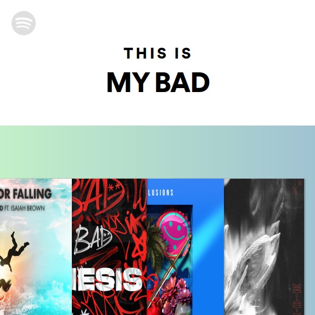 This Is MY BAD | Spotify Playlist