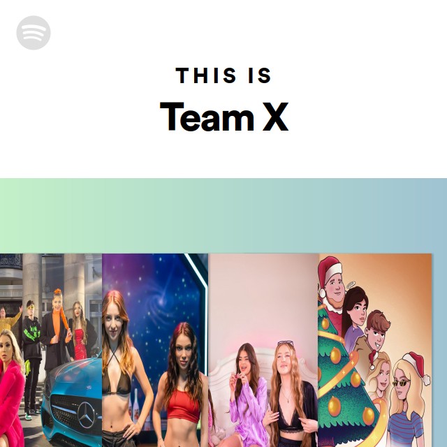 This Is Team X | Spotify Playlist