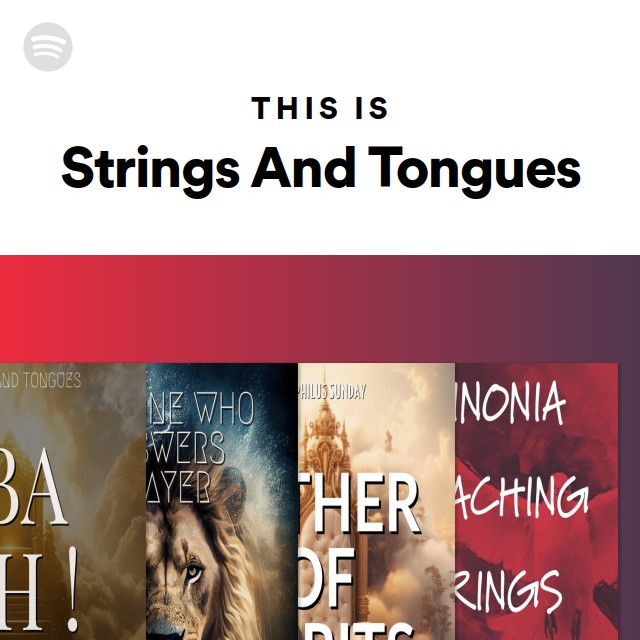 This Is Strings And Tongues | Spotify Playlist
