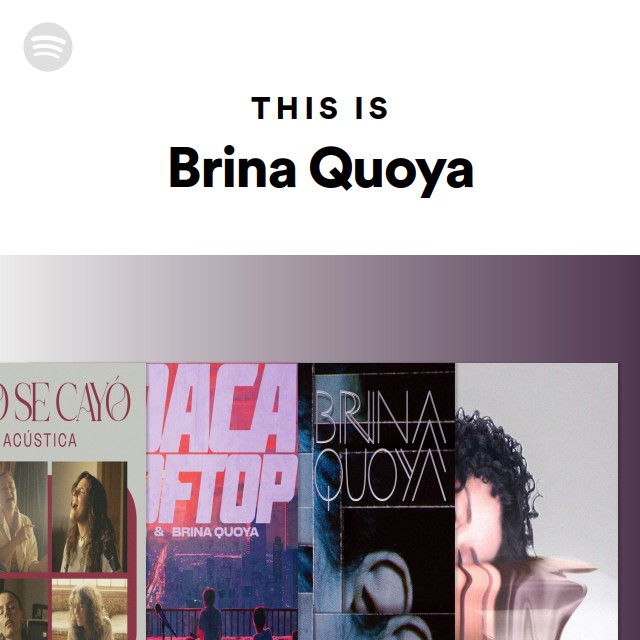 This Is Brina Quoya - playlist by Spotify | Spotify