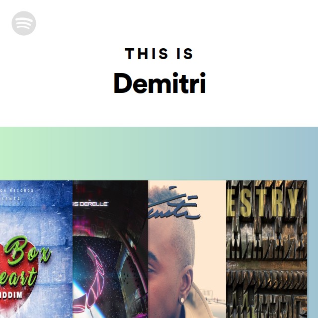 This Is Demitri - playlist by Spotify | Spotify