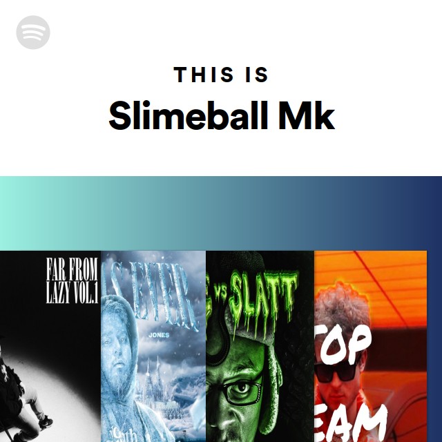 This Is Slimeball Mk - playlist by Spotify | Spotify