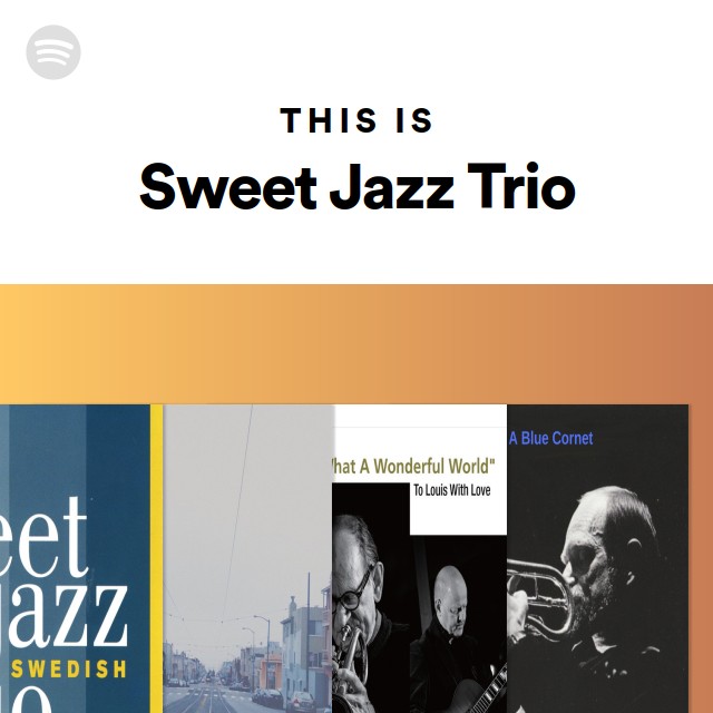 This Is Sweet Jazz Trio - playlist by Spotify | Spotify