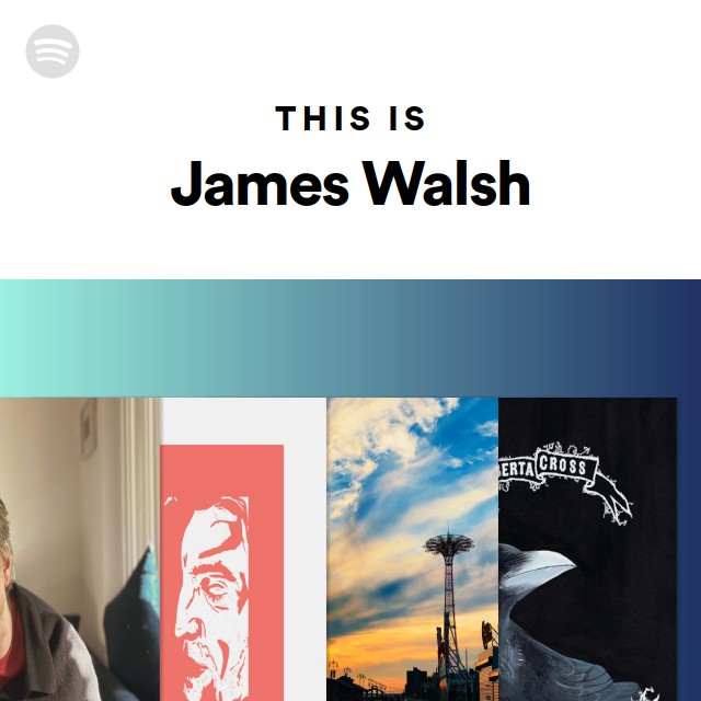 This Is James Walsh - playlist by Spotify | Spotify