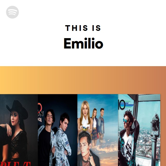 This Is Emilio - playlist by Spotify | Spotify