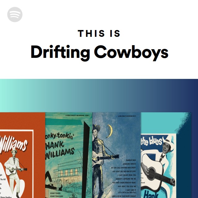 This Is Drifting Cowboys - playlist by Spotify | Spotify