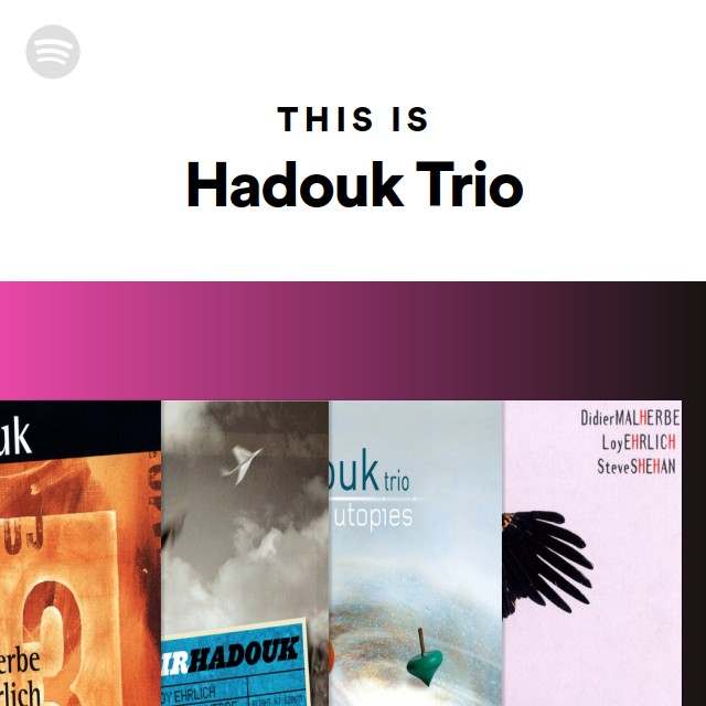 This Is Hadouk Trio - playlist by Spotify | Spotify
