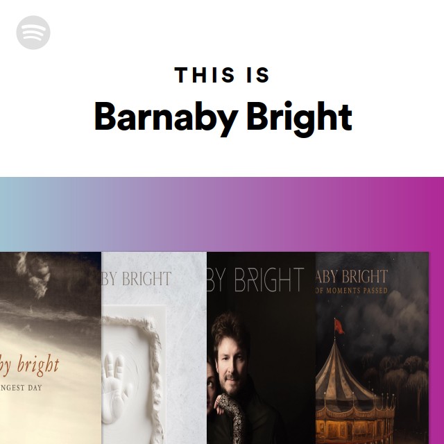 This Is Barnaby Bright - playlist by Spotify | Spotify
