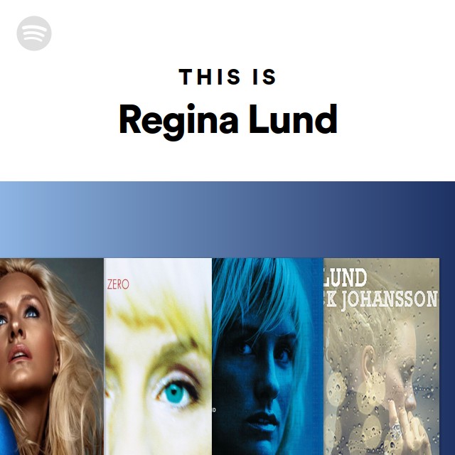 This Is Regina Lund - playlist by Spotify | Spotify