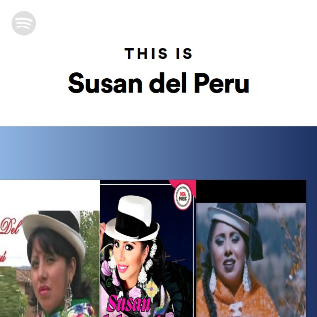 This Is Susan del Peru | Spotify Playlist