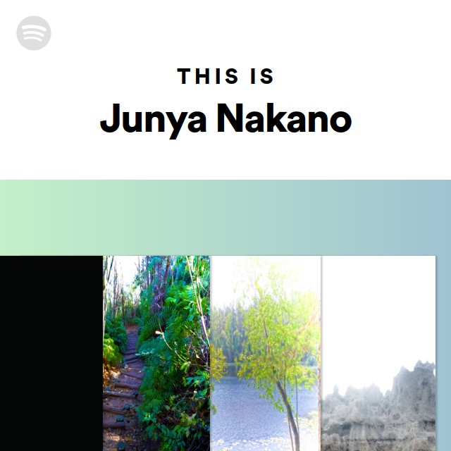 This Is Junya Nakano - playlist by Spotify | Spotify