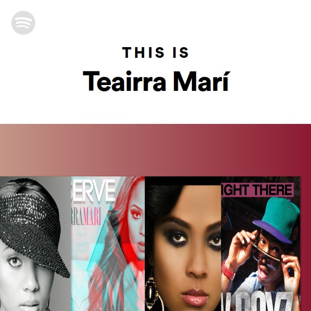 This Is Teairra Marí - playlist by Spotify | Spotify