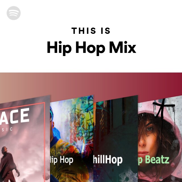 This Is Hip Hop Mix - playlist by Spotify | Spotify