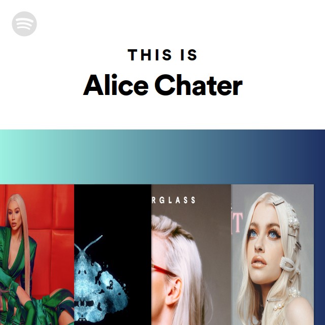 This Is Alice Chater - playlist by Spotify | Spotify