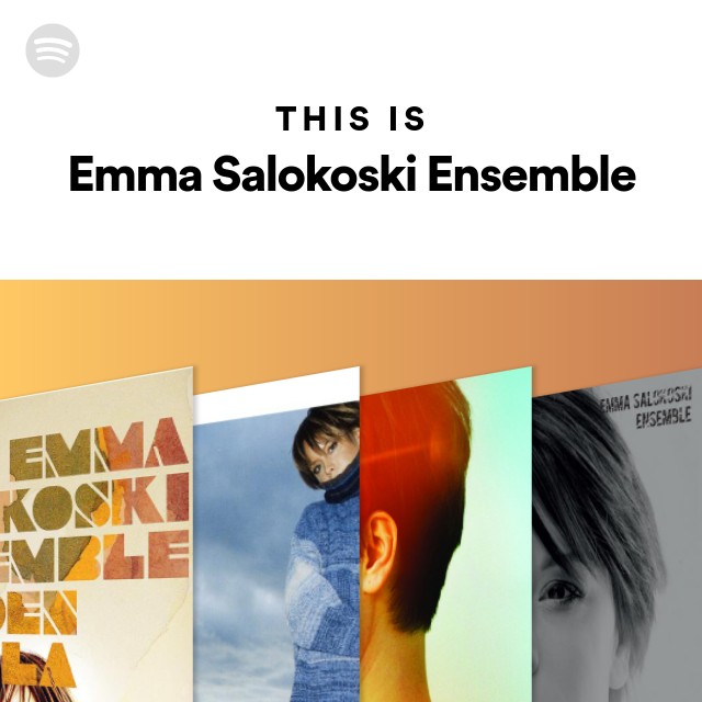 This Is Emma Salokoski Ensemble - playlist by Spotify | Spotify